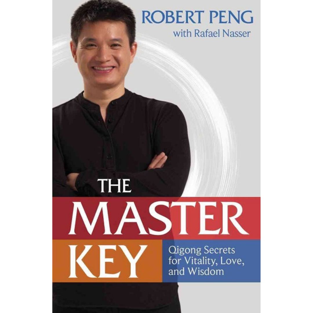 Robert Peng Qigong - The Master Key (Bog)